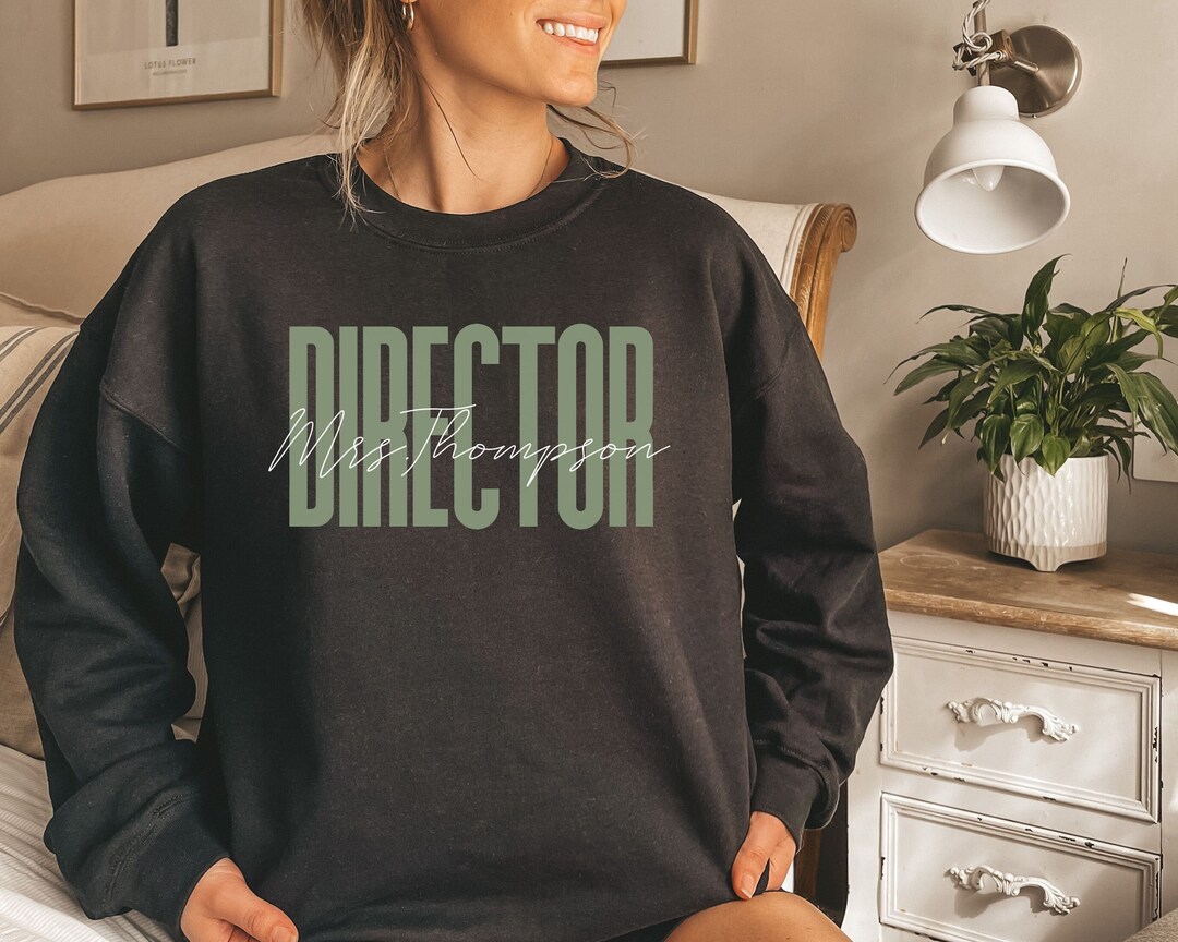 Personalized Director Shirt, Long Sleeve, Sweatshirt, Tank Top, Hoodie ...