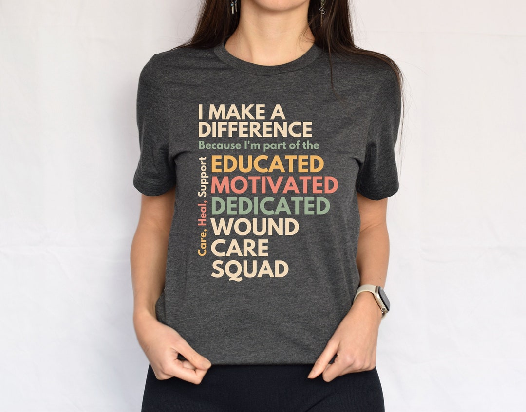 Wound Care Squad Shirt, Long Sleeve, Sweatshirt, Hoodie, Gift, I Make ...