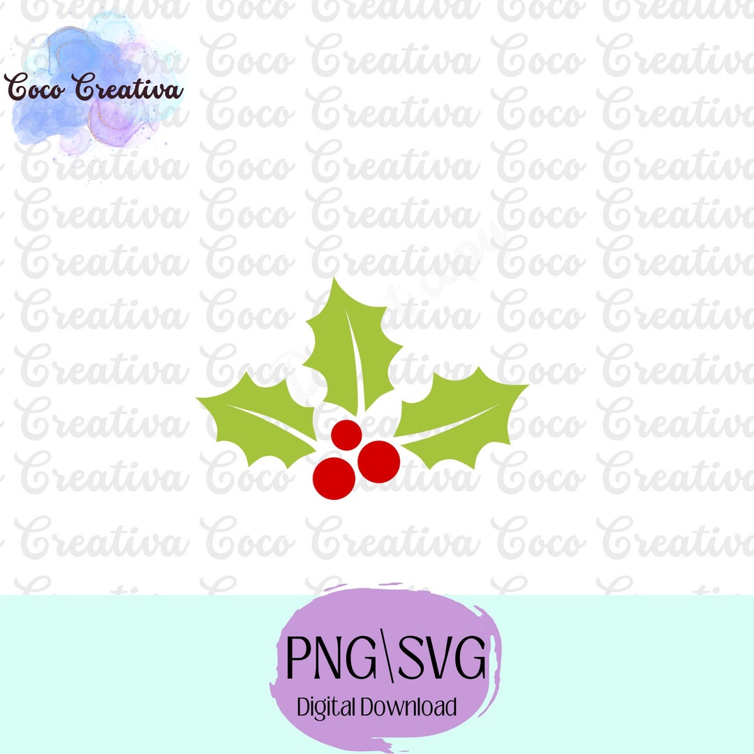 Christmas Holly Svg, Christmas Holly Clip Art, Holly Berries Svg ...