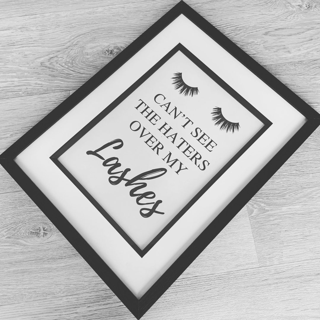 Quote Print Cant See The Haters Over My Lashes A4 Print Etsy