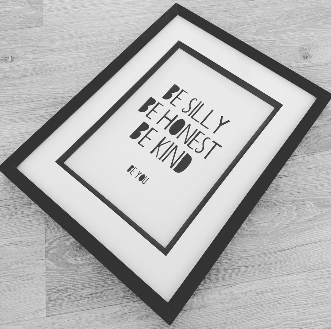 Quote Print be Silly, Be Honest, Be Kind A4 Print - Etsy