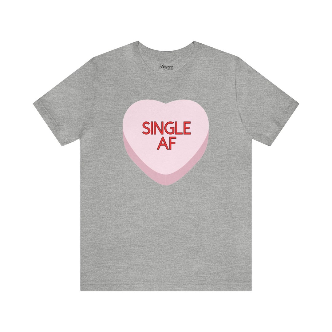 The SINGLE AF Shirt - Etsy