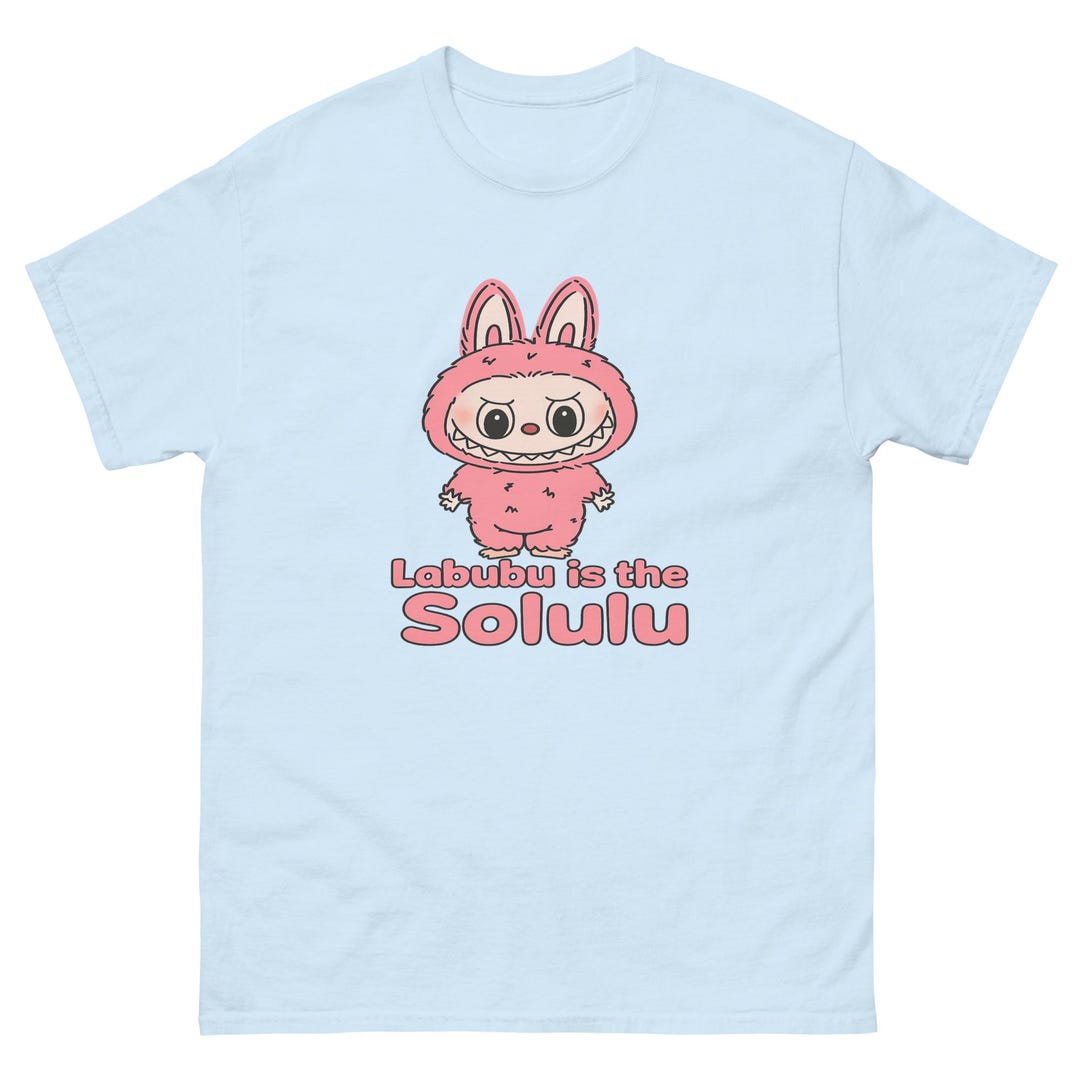 Labubu is the Solulu Shirt – Labubu Plush Shirt, Popmart Shirt, Cute ...