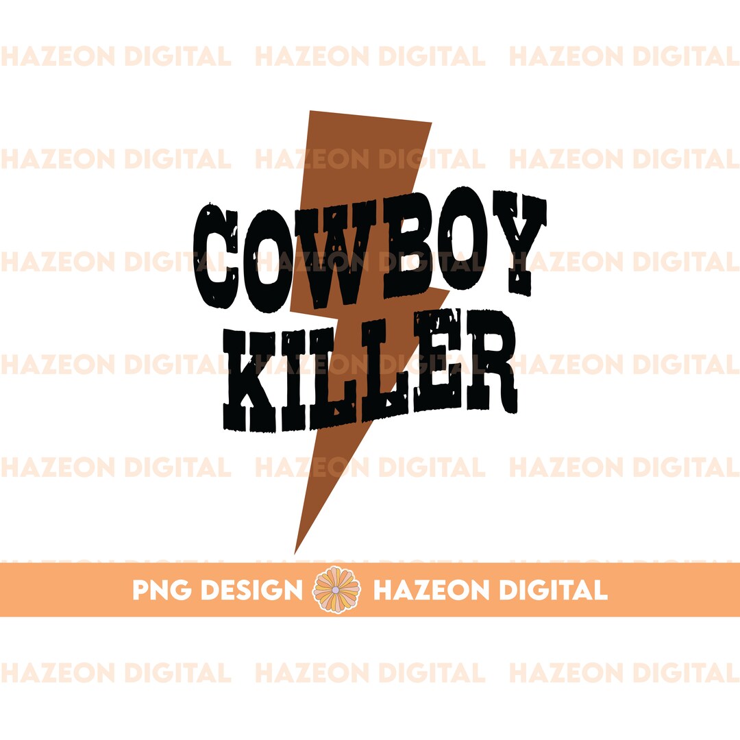 Trendy Western PNG Cowboy Killer Png Country Music Png Cowboy Quote Png ...