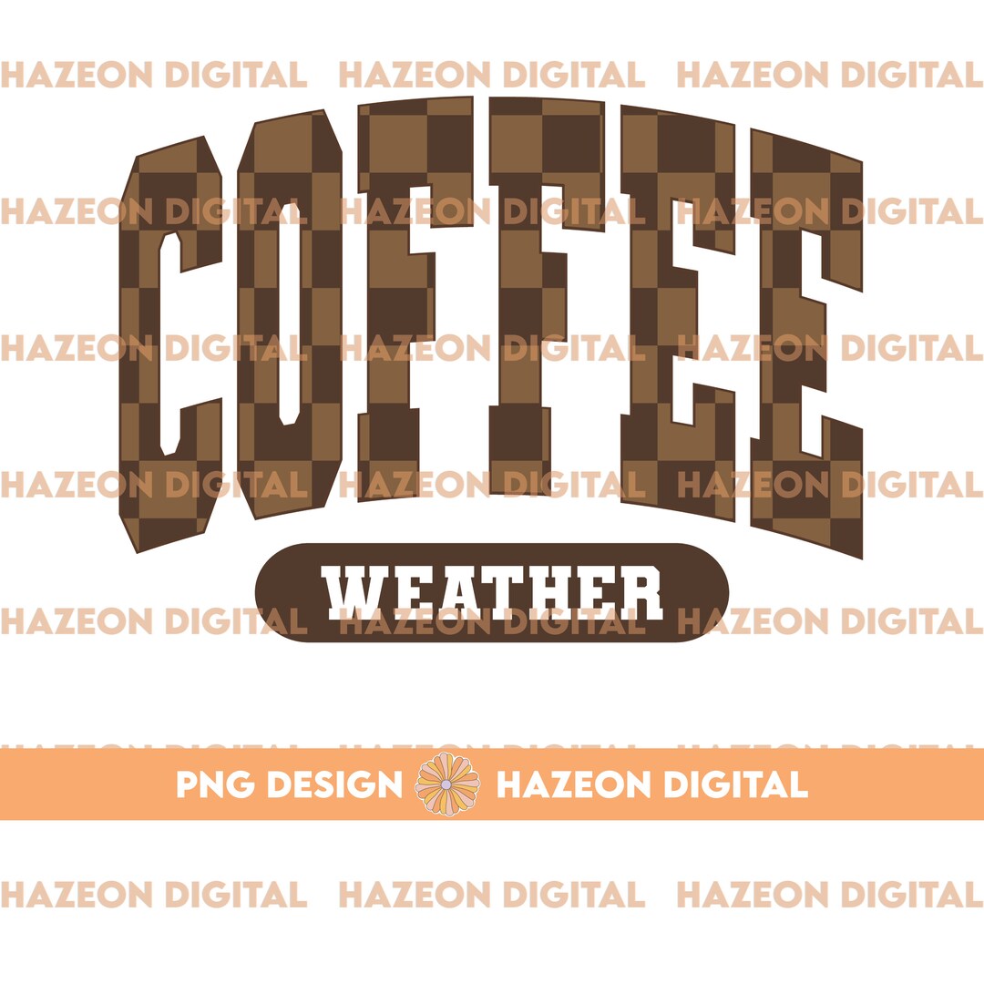 Trendy Coffee Weather PNG Coffee Png Checkered Varsity Popular ...