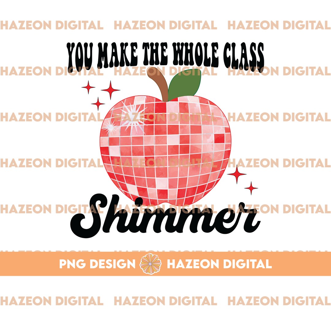 You Make the Whole Class Shimmer PNG Trendy Retro Teacher Apple Popular ...