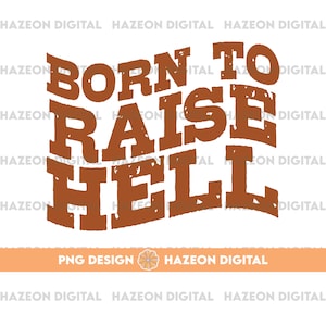Trendy Western PNG Born to Raise Hell Png Country Music Png Cowboy ...