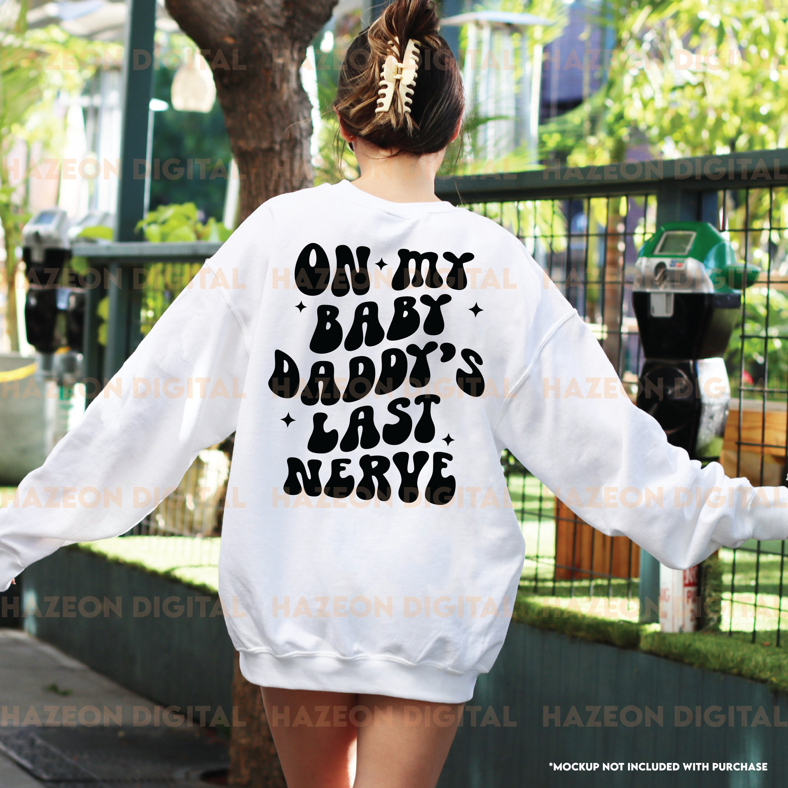 On My Baby Daddys Last Nerve PNG SVG Girlfriend Funny Trendy Popular ...