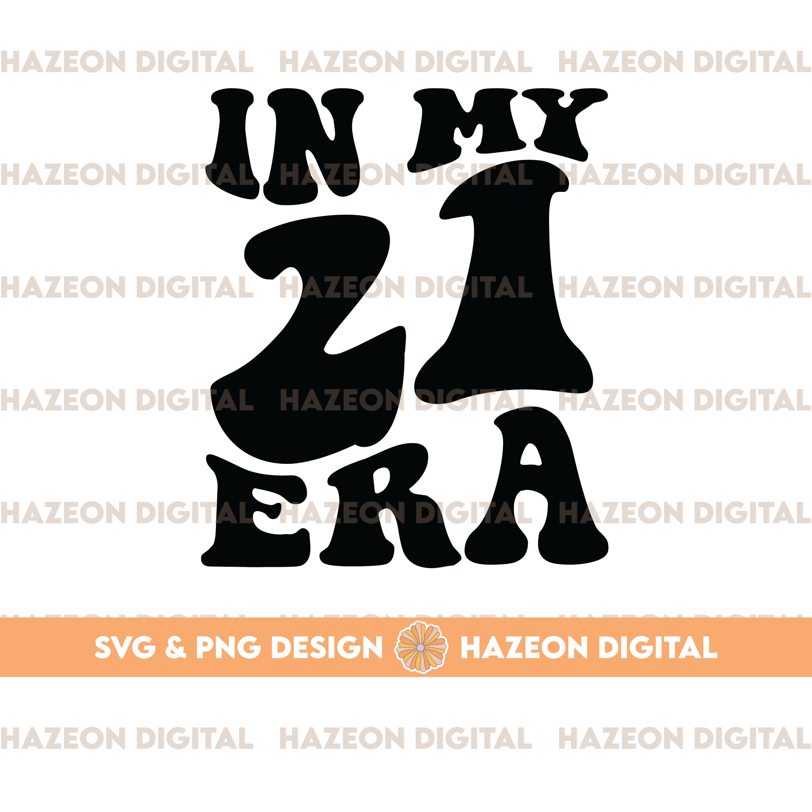 In My 21 Era SVG PNG 21st Birthday SVG Twenty One Trendy - Etsy