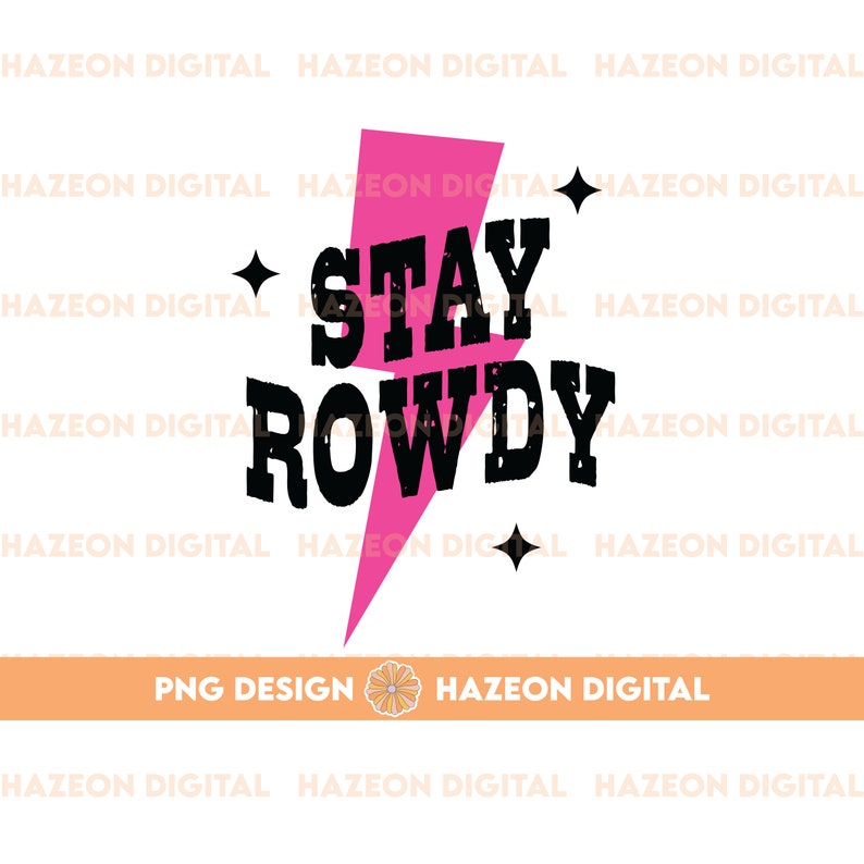 Trendy Western PNG Stay Rowdy Png Country Music Png Cowboy - Etsy