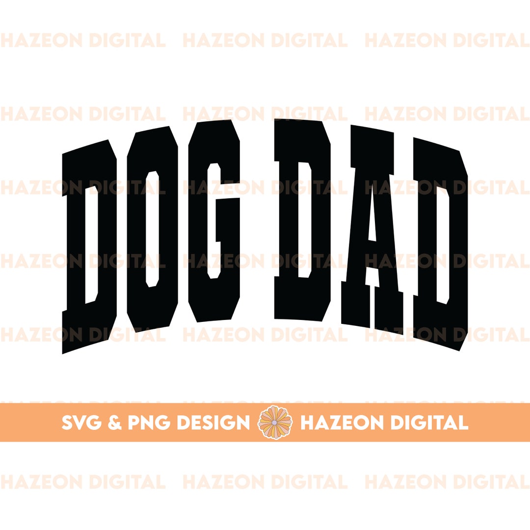 Dog Dad SVG PNG Varsity Father's Day Trendy Popular Aesthetic Trendy ...