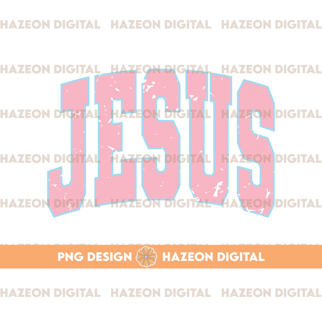 Trendy Christian Jesus PNG Distressed Grunge Varsity Png Jesus Png ...