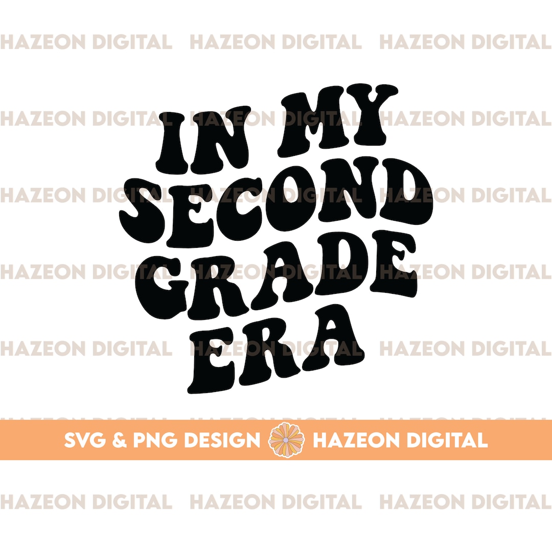 In My Second Grade Era SVG PNG Teacher Second Grade SVG Trendy Popular ...