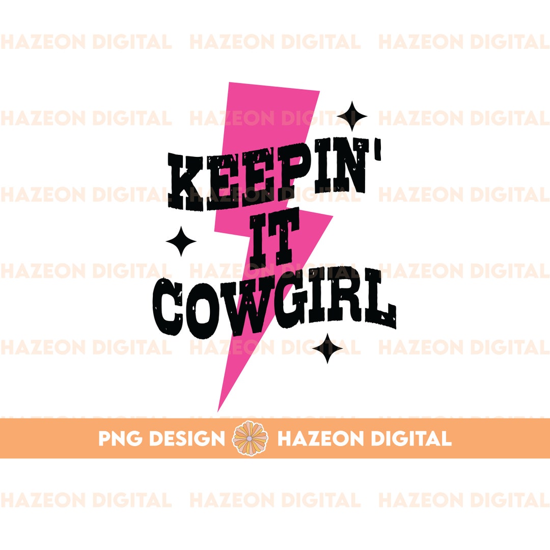 Trendy Western PNG Keepin It Cowgirl Png Country Music Png Cowboy Quote ...