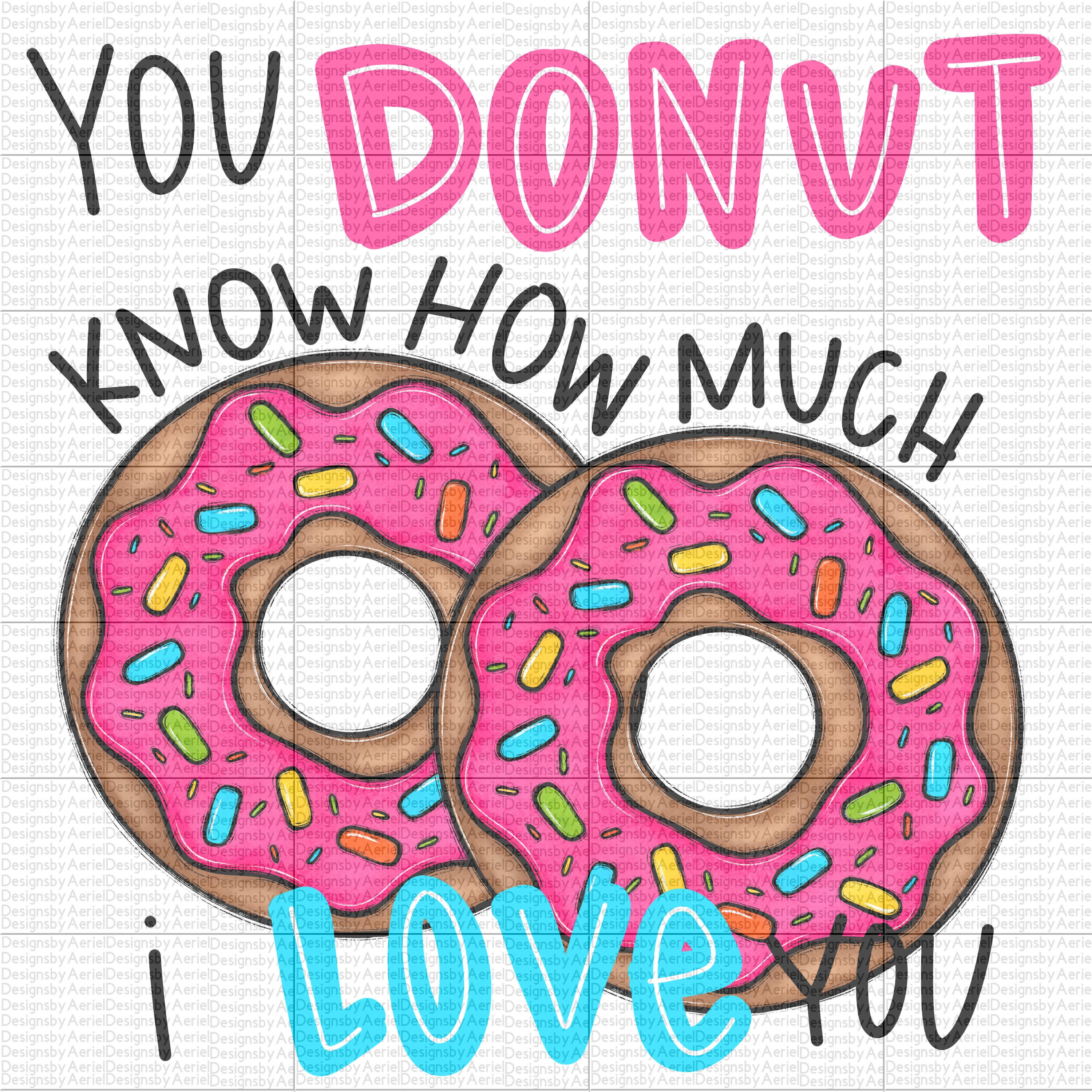 You Donut Know How Much I Love You - PNG - Valentine Day - Be Mine - Etsy