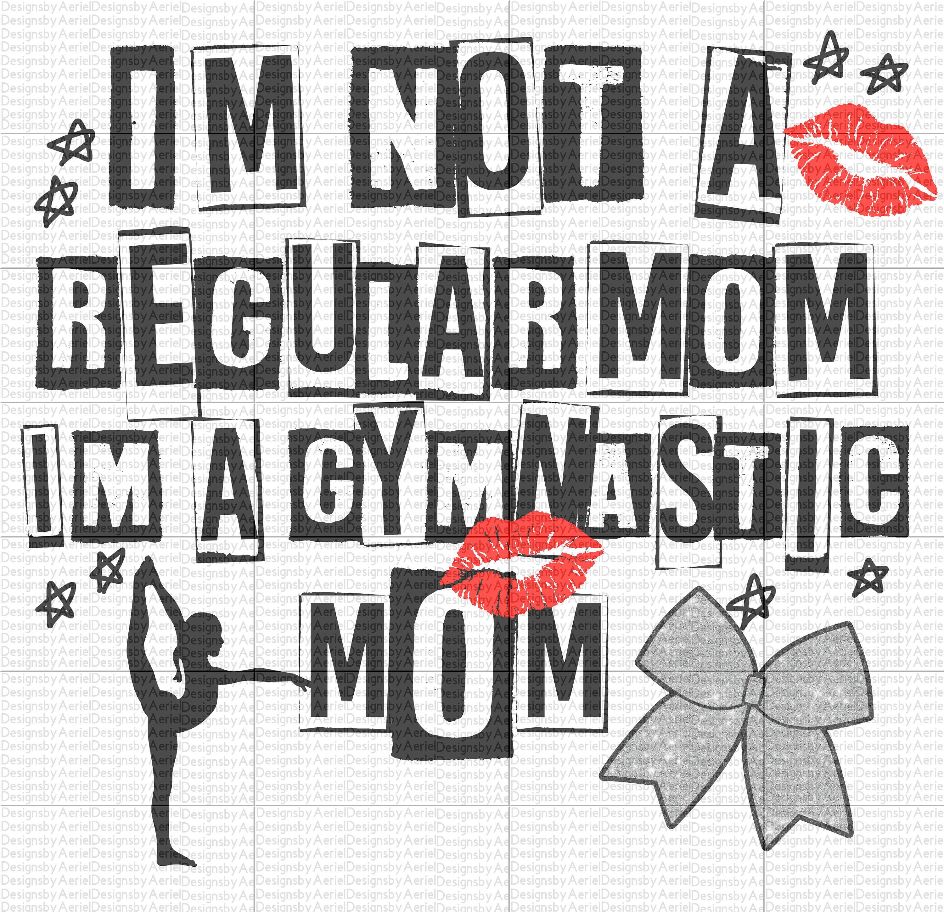 Im Not a Regular Mom Im a Gymnastics Mom - Cool Mom - Best Mom ...