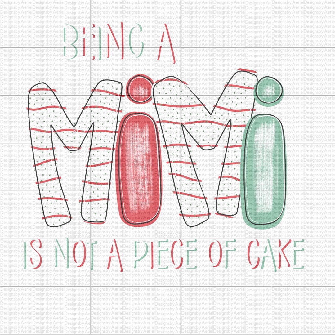 Being a Mimi is Not a Piece of Cake - Digital Download - PNG ...