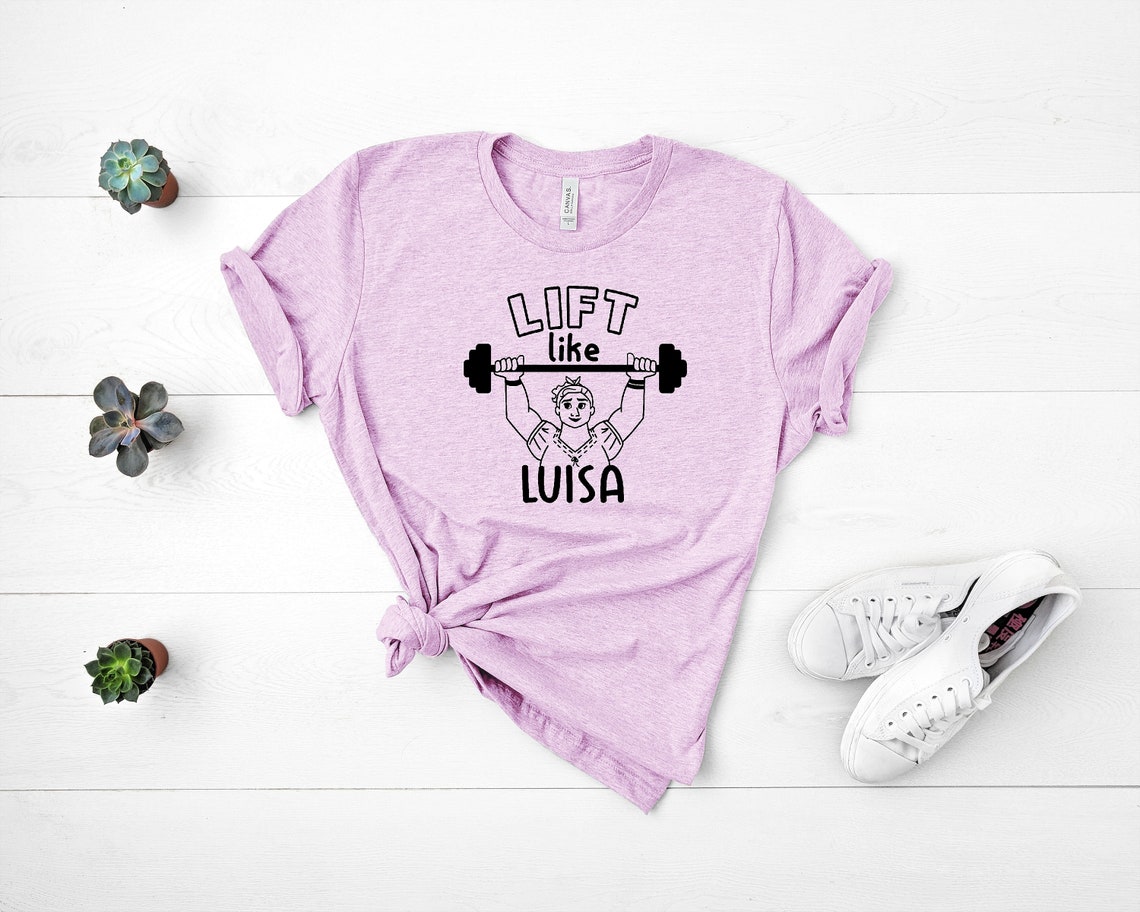 Lift Like Luisa Encanto Inspired Tank or T-shirt/encanto Shirt/madrigal ...