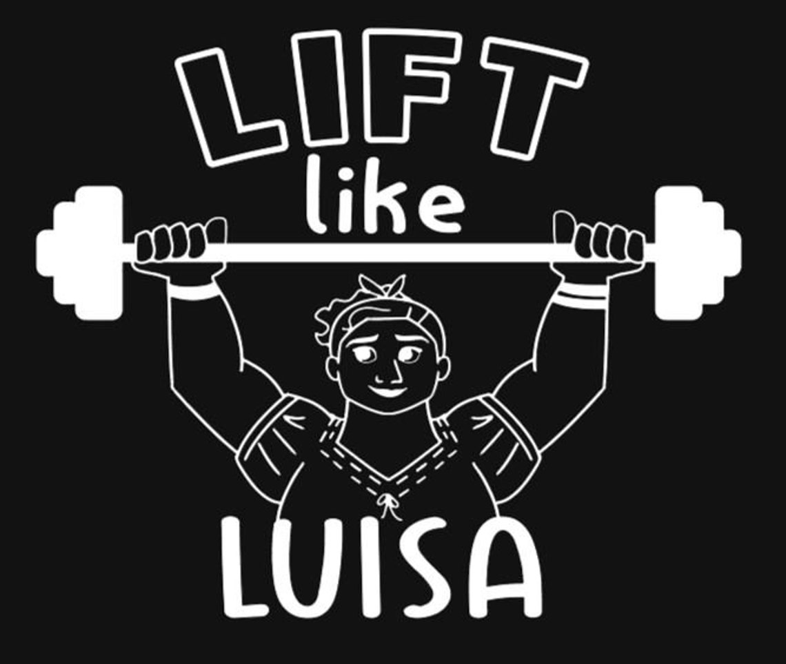 Lift Like Luisa Encanto Inspired Tank or T-shirt/encanto Shirt/madrigal ...