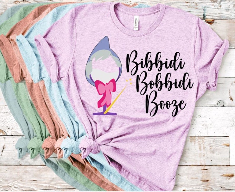 Bibbidi Bobbidi Booze Cinderella Fairy Godmother Unisex Shirt ...