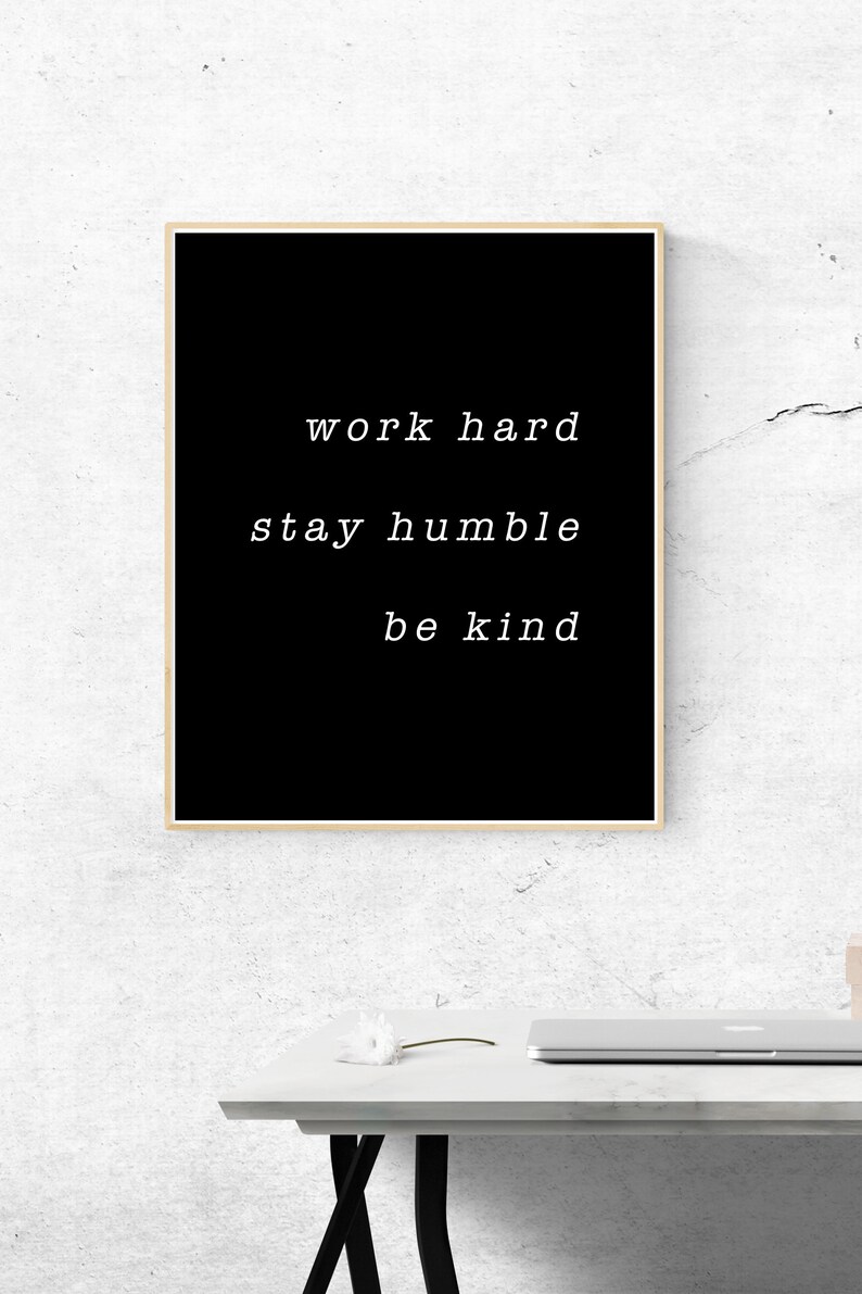Work Hard Stay Humble Be Kind, Home Office Workspace Decor, Digital ...