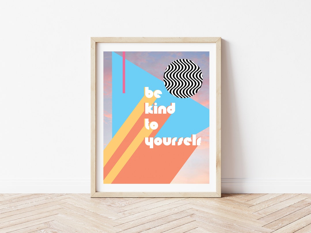 Be Kind to Yourself, Printable Wall Art, Positive Quotes, Abstract Art ...