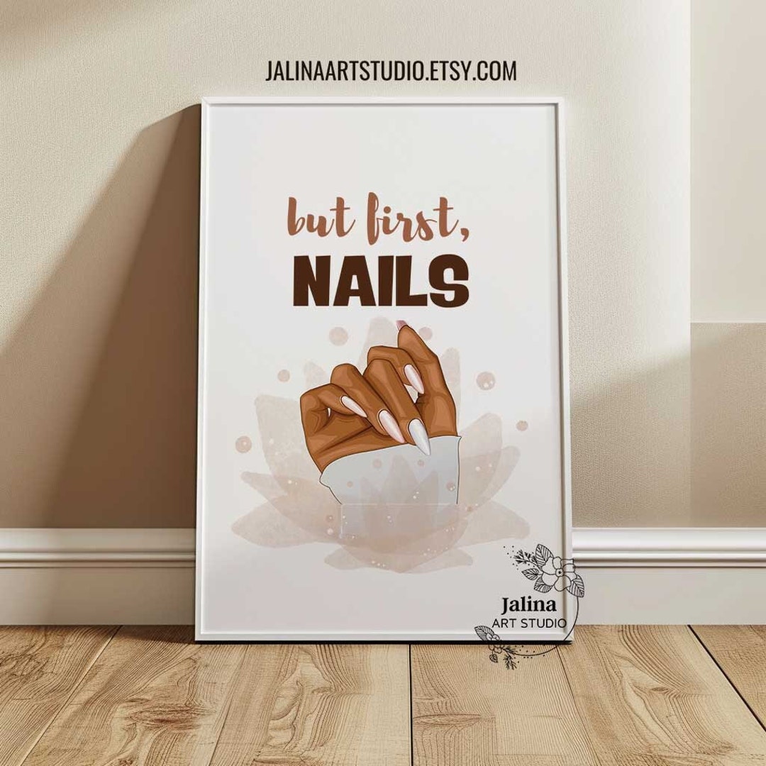But First Nails - Chic Nail Salon Decor - Printable Art for Your Nail ...