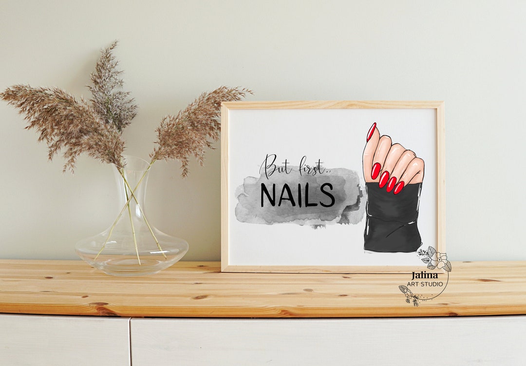 Nail Studio Decor, Nail Quote but First Nails Poster Printable Wall Art ...