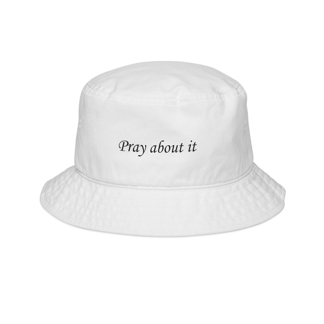 PRAY ABOUT IT Embroidered Jesus Inspired Bucket Hat, Religious ...