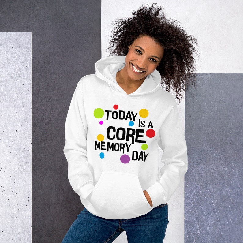 Today is A Core Memory Day Unisex Hoodie - Etsy