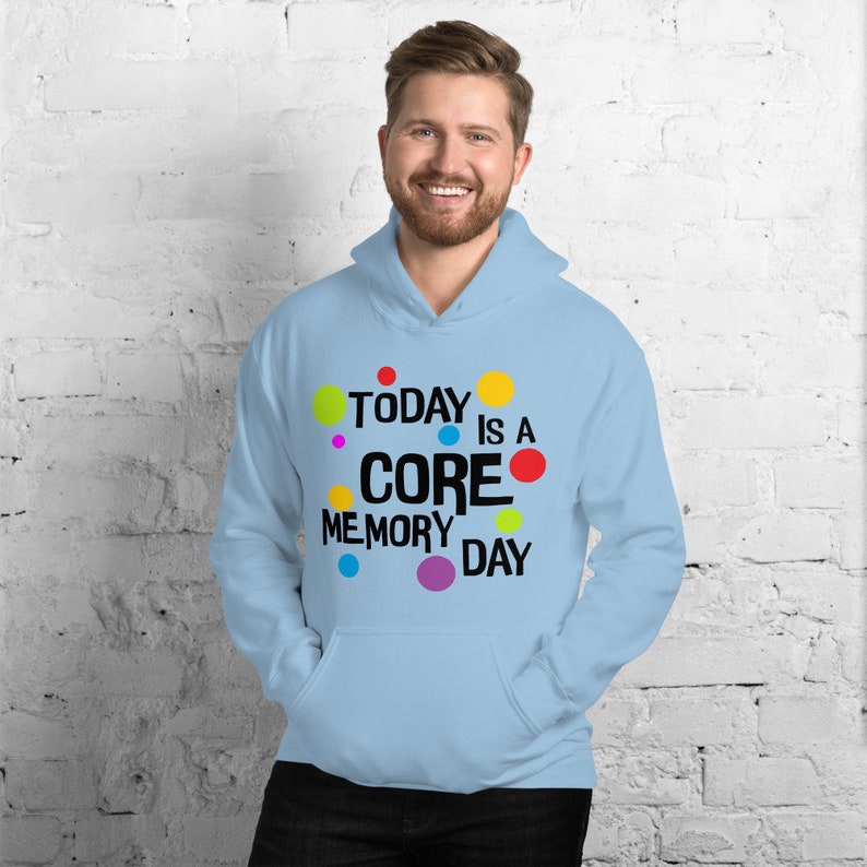 Today is A Core Memory Day Unisex Hoodie - Etsy