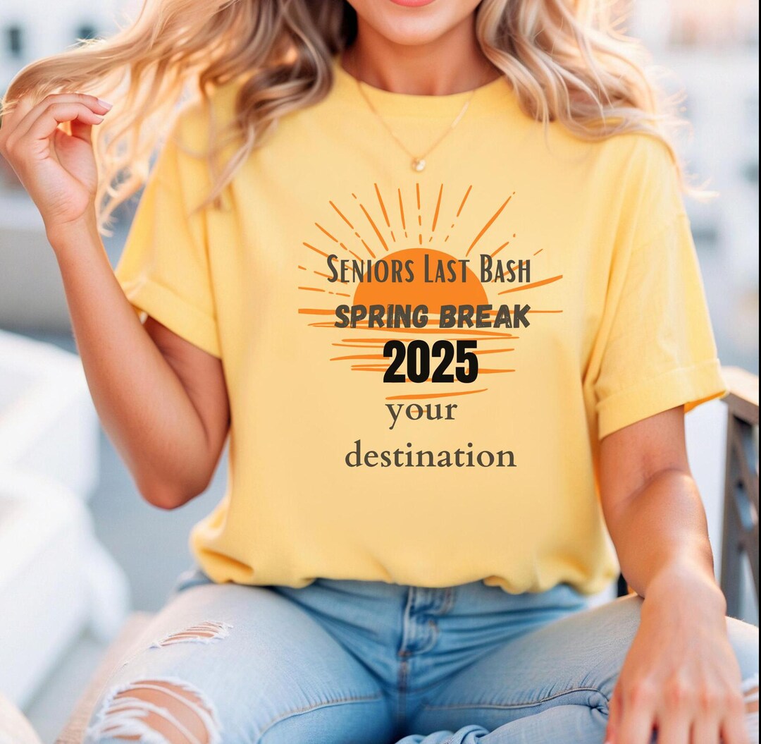 Spring Break 2024, Seniors Last Blast, 2024 T's. Spring Break, Senior ...