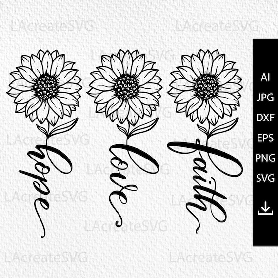 Love Hope Faith Svg Sunflower Svg Daisy Bundle Svg Flower | Etsy India