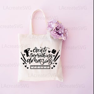 Create Something Amazing Svg, Crafter Quote SVG, Funny Crafting Shirt ...