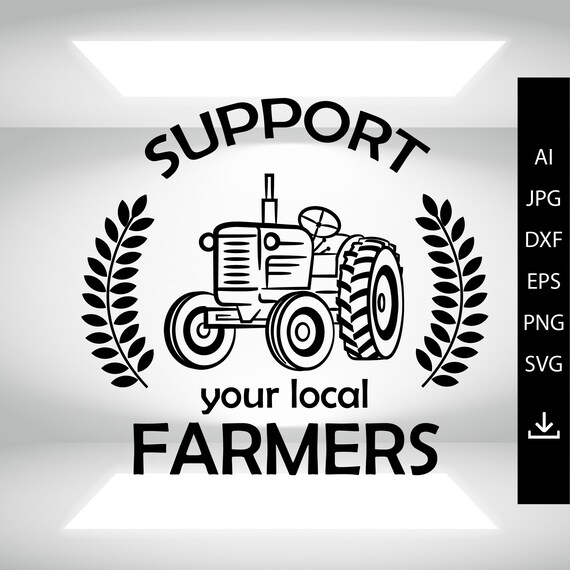 Support Your Local Farmer Svg Shirt Design Farm Svg for - Etsy