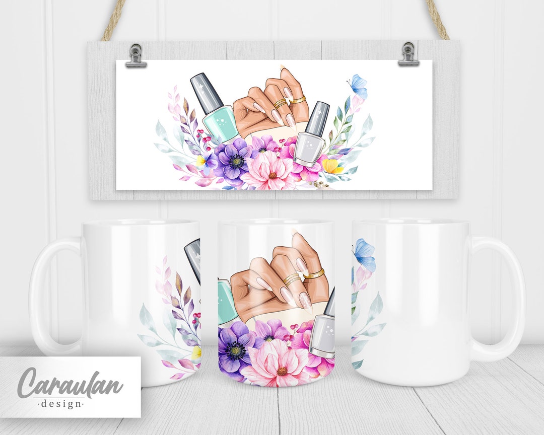 Nail MUG Sublimation Design, Nail Salon Mug PNG, Nail Tech Mug Wrap ...