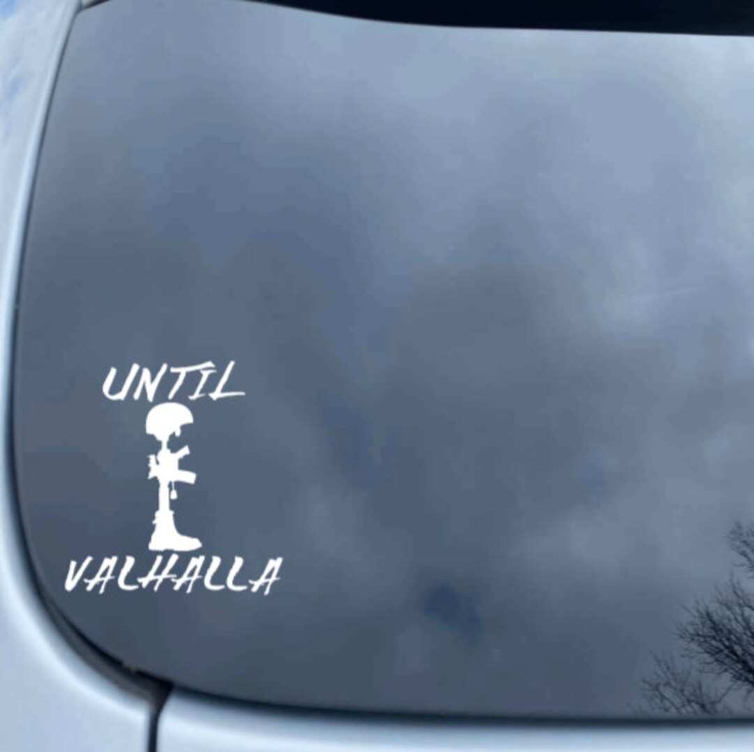 Until Valhalla Car Decal, Military, Veteran, Memorial, in Memory Of ...