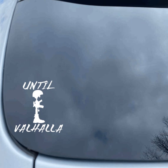 Until Valhalla Car Decal Military Veteran Memorial in - Etsy