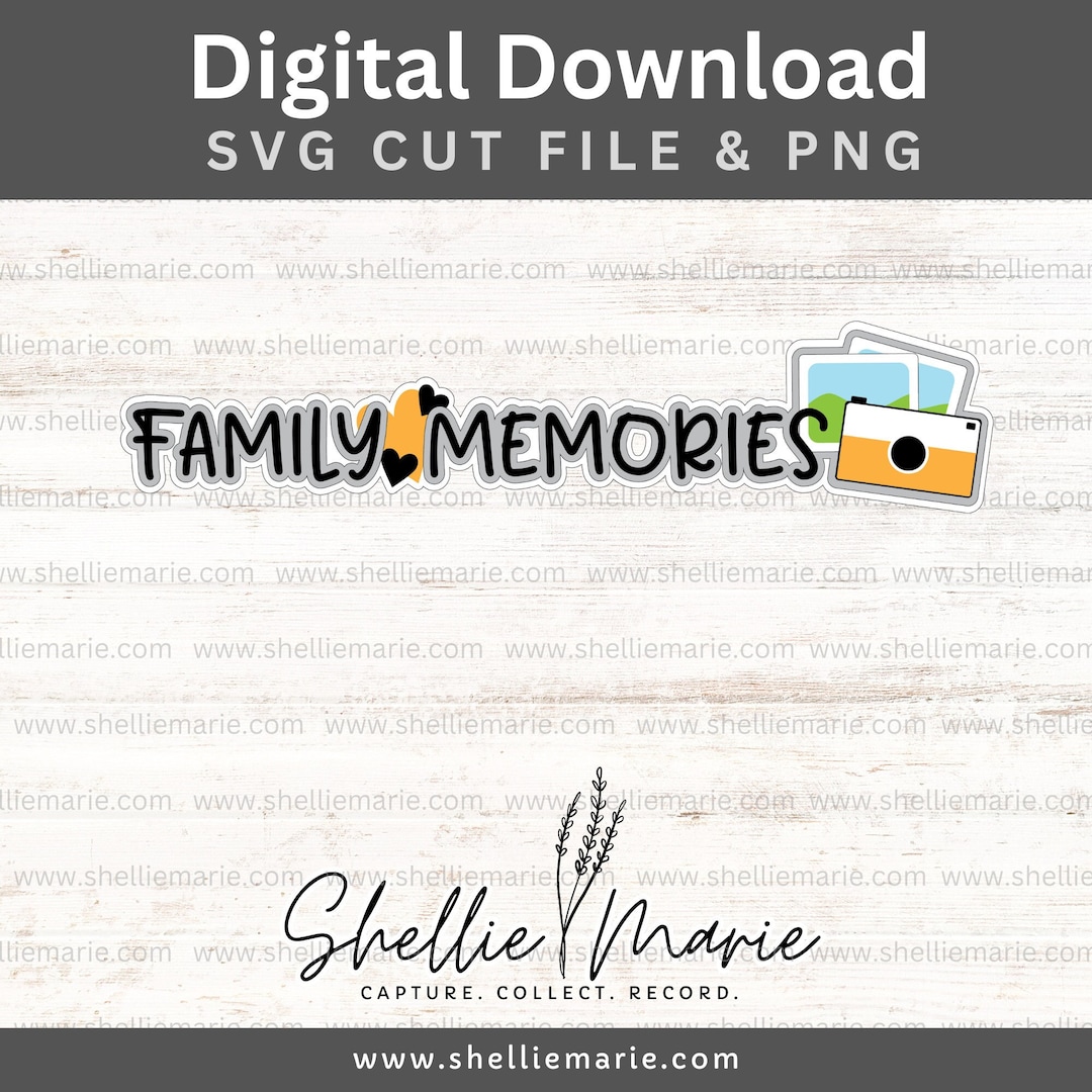 SVG Cut File for Scrapbooking - Family Memories With Camera - Digital ...