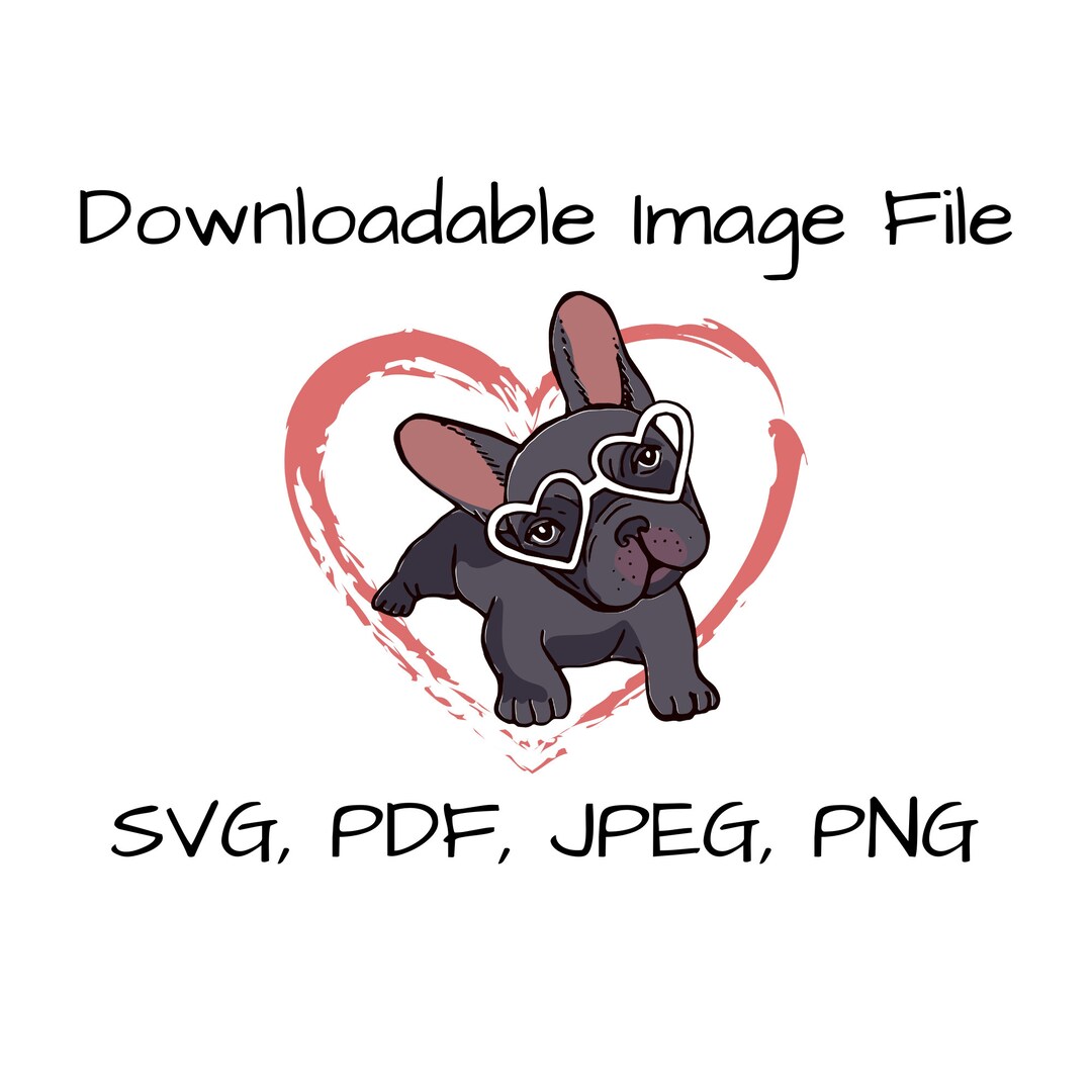 Frenchie SVG, Cartoon French Bulldog With Glasses and Heart ...