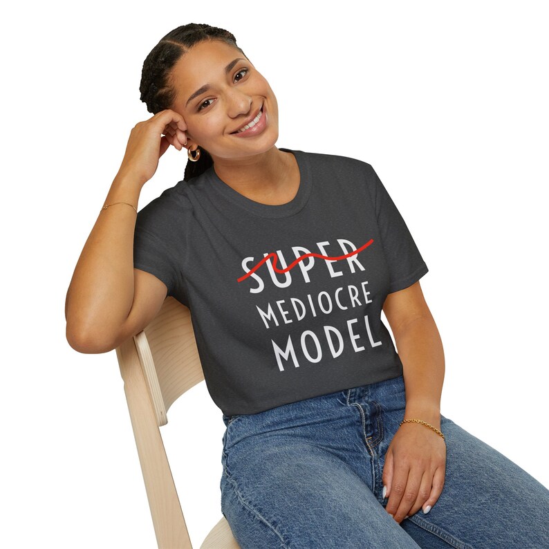 Super Model Tshirt, Mediocre Model, Funny Model Shirt, Average Person ...
