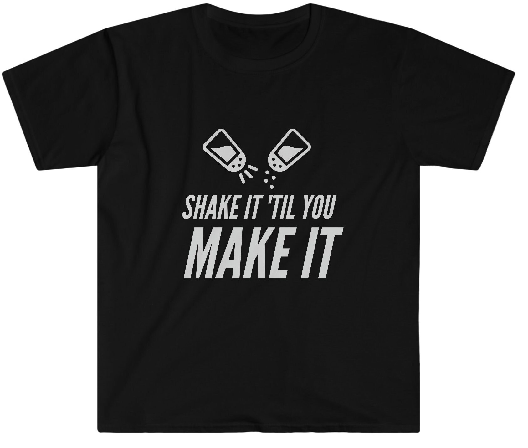 Shake It Til You Make It, Shaker Shirt, Salt Shaker, Pepper Shaker ...