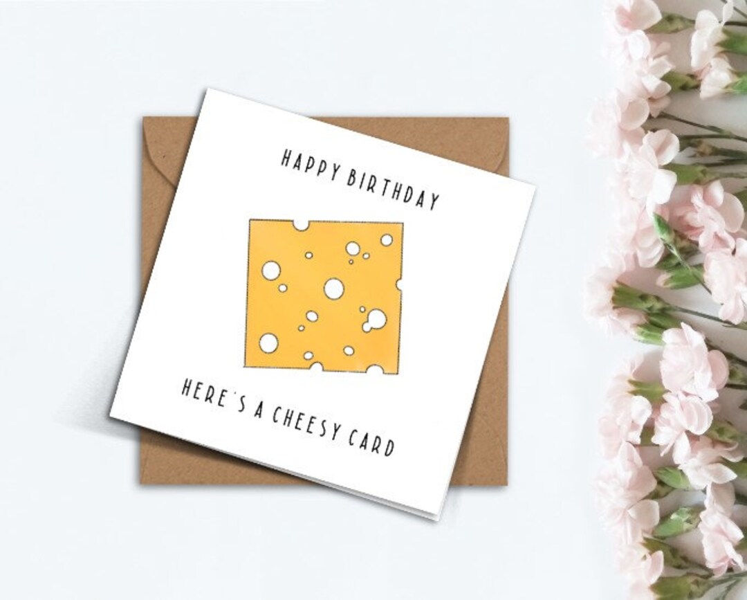 Funny Cheesy Birthday Card, Card for Her, Card for Him, Handmade Card ...