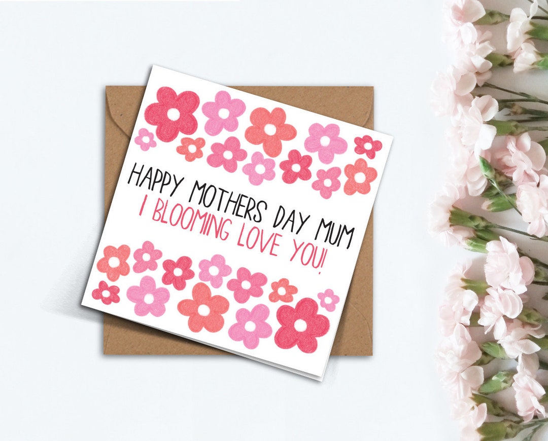 Cute I Blooming Love You Floral Mothers Day Card, Handmade Pink Red ...