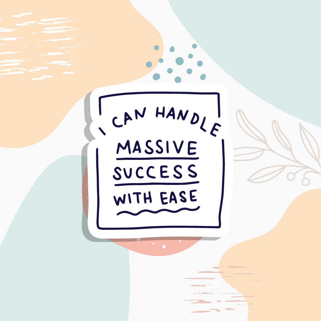 I Can Handle Massive Success Stickers, Motivational Stickers, Funny ...