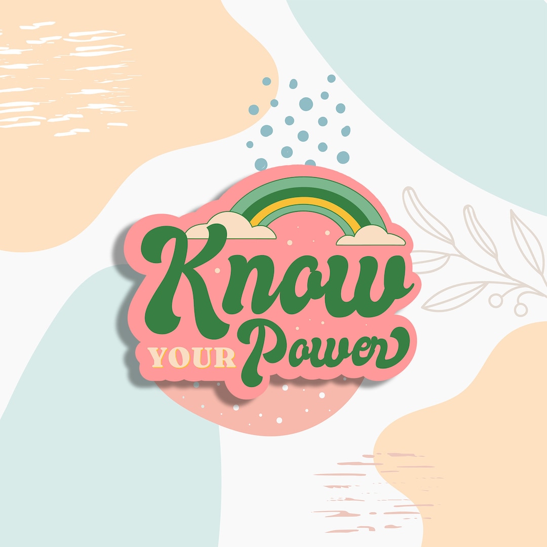Know Your Power Sticker, Inspiring Vinyl Sticker for Feminist, Social Justice, Women Right ...