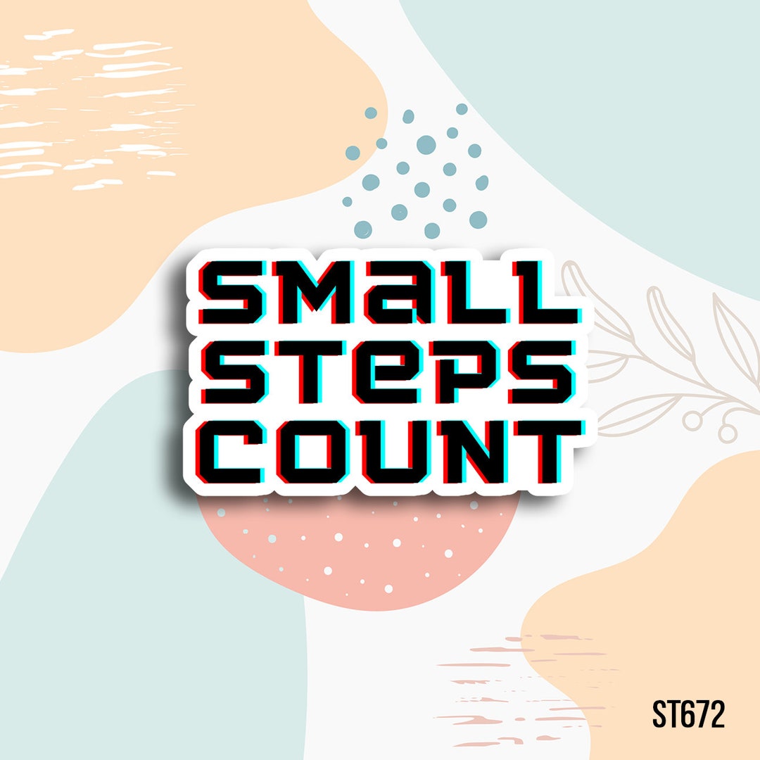 Small Steps Count Sticker, Mental Health Sticker, Laptop Sticker ...