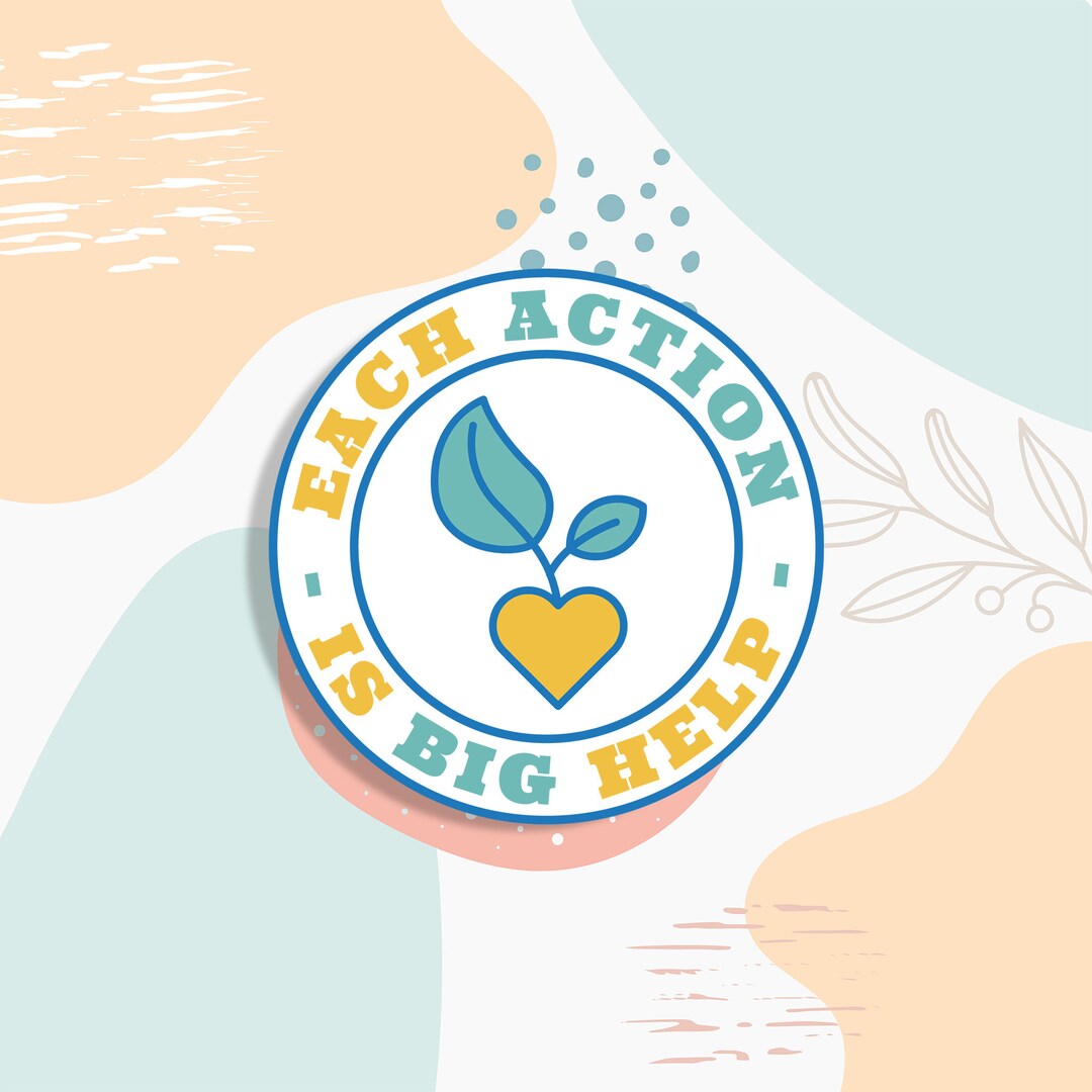 Each Action, Save the World Sticker, Global Warming Sticker, Respect ...