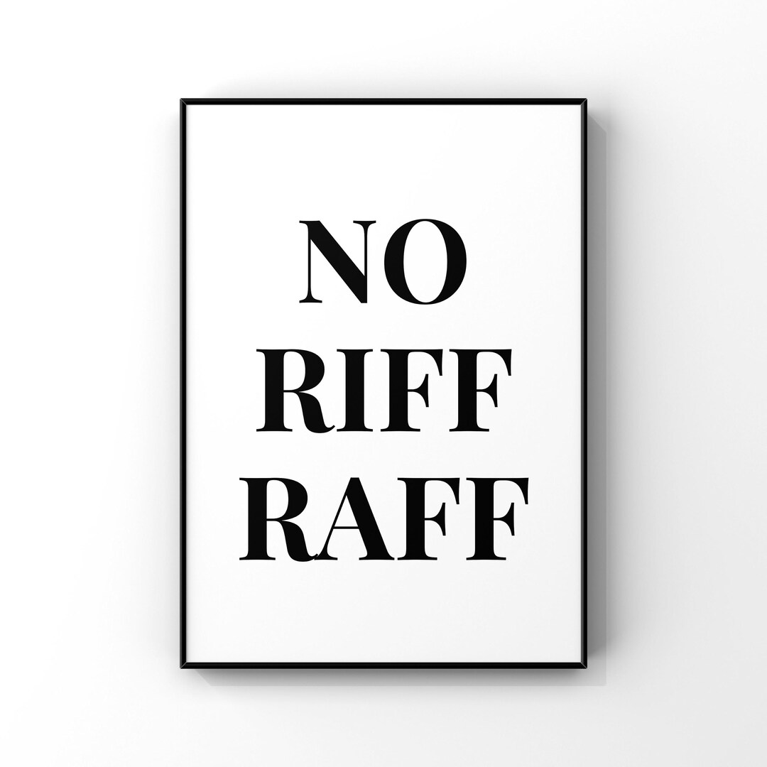 No Riff Raff Digital Printable - Instant Download - Decor - Etsy