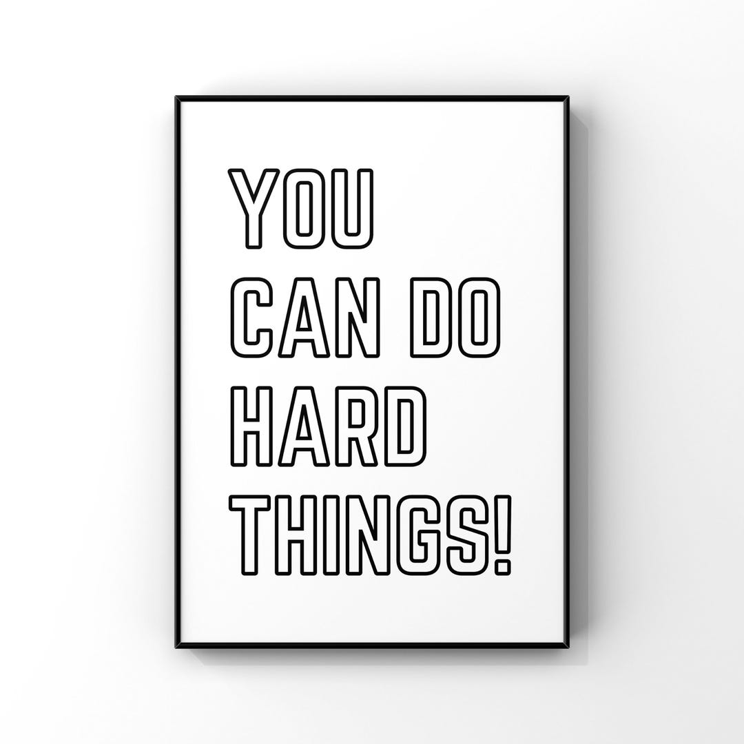 You Can Do Hard Things Digital Printable Instant Download Wall Decor - Etsy